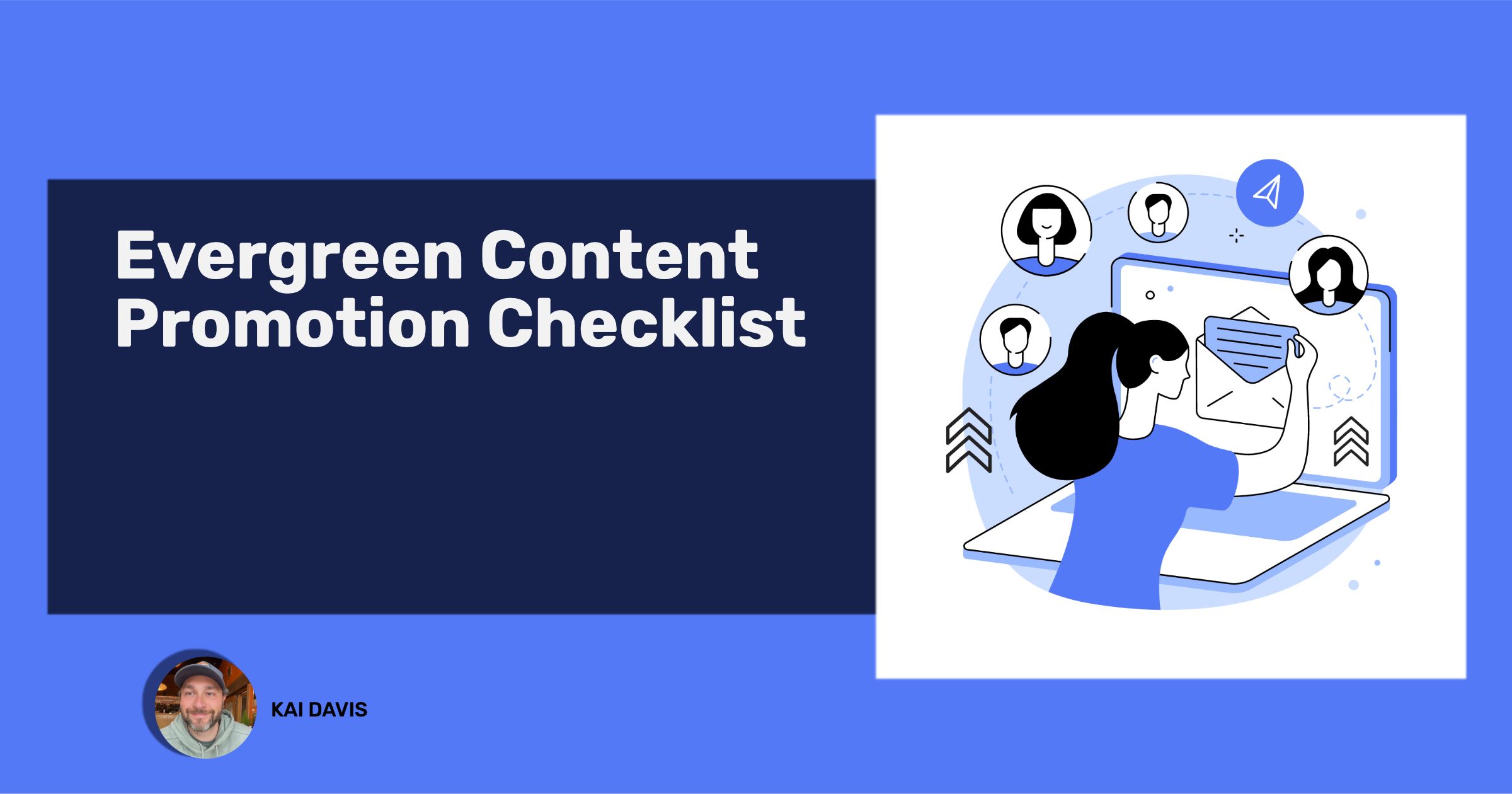 Evergreen Content Promotion Checklist • kai davis dot com