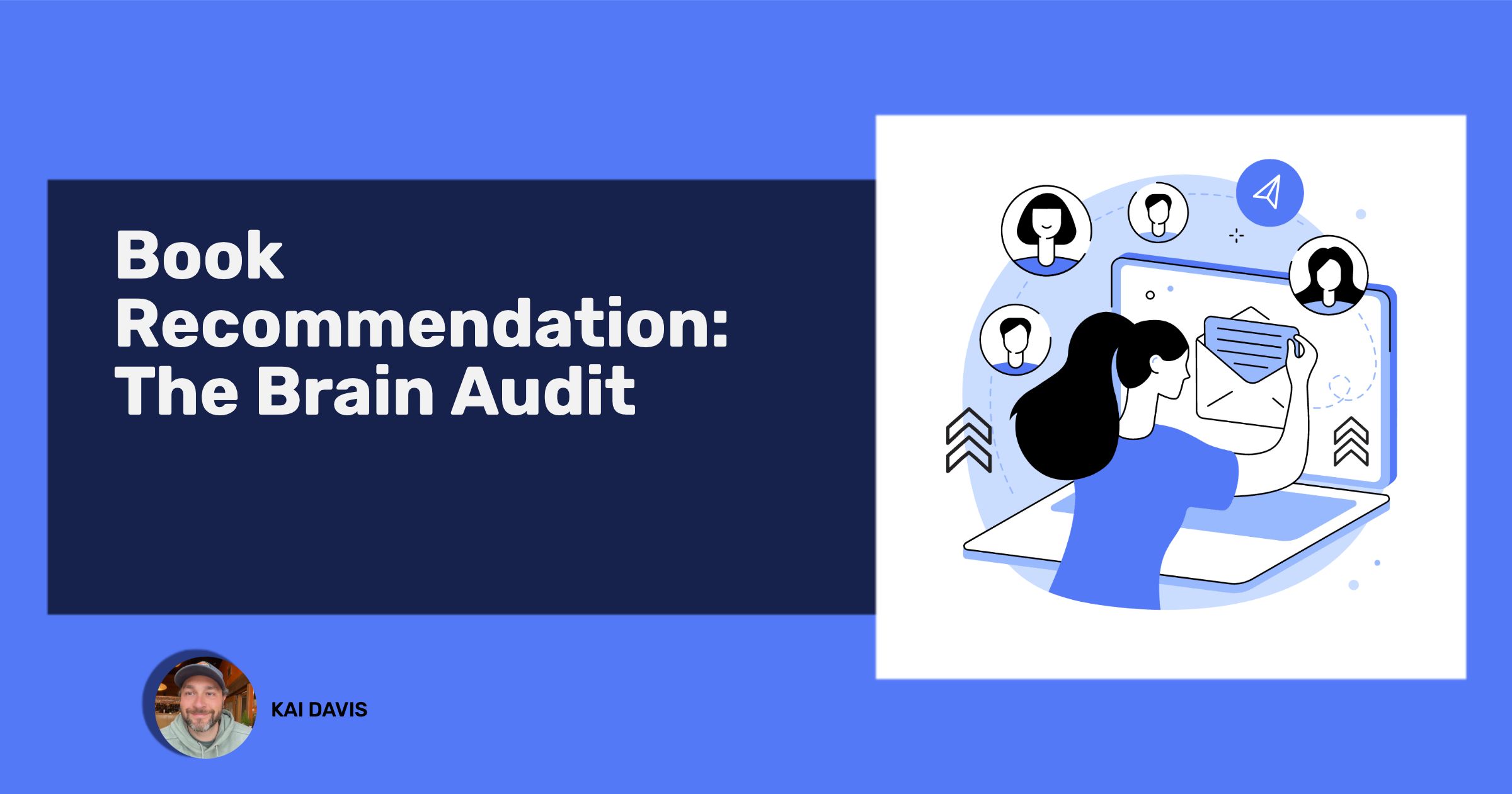 The Brain Audit Book Review & Recommendation • kai davis dot com