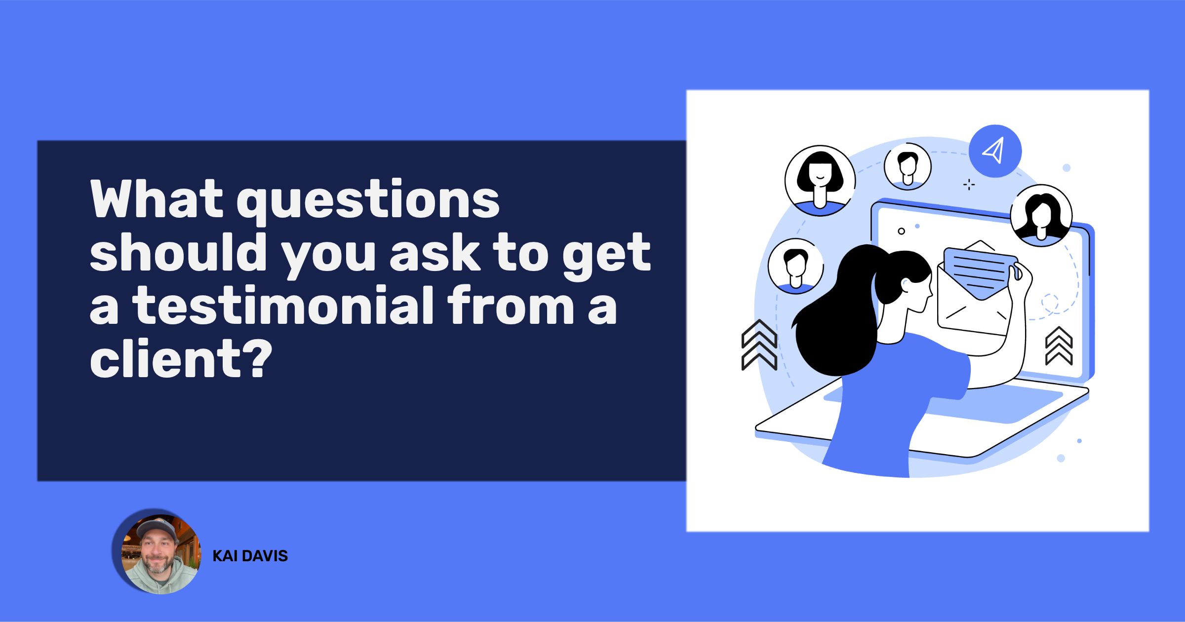 What questions should you ask to get a testimonial from a client? • kai ...