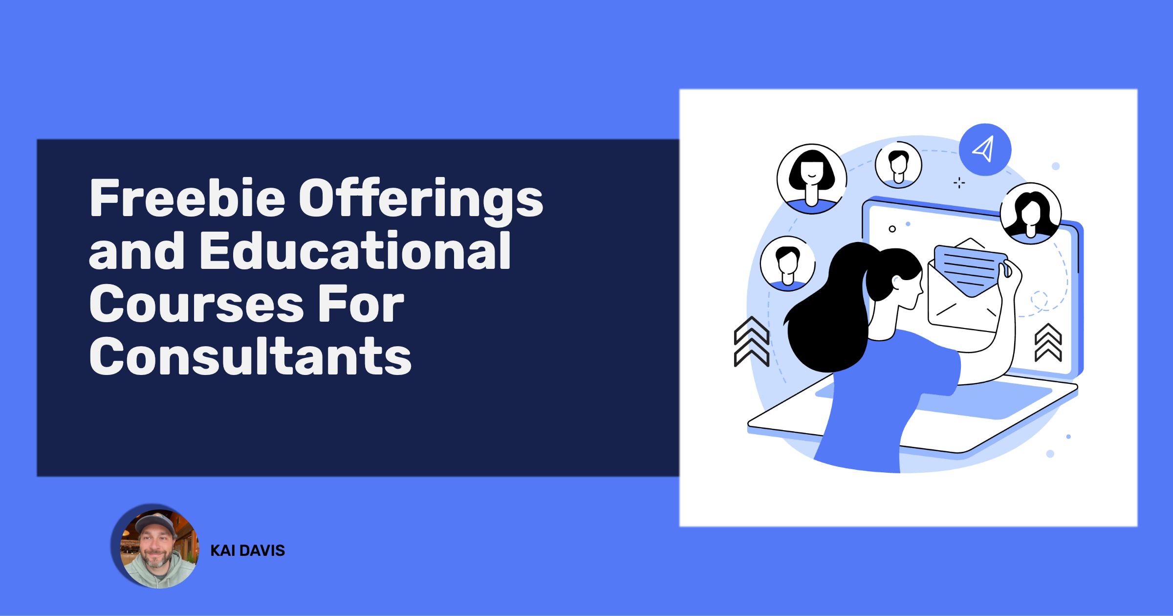 Freebie Offerings + Educational Courses for Creators and Consultants