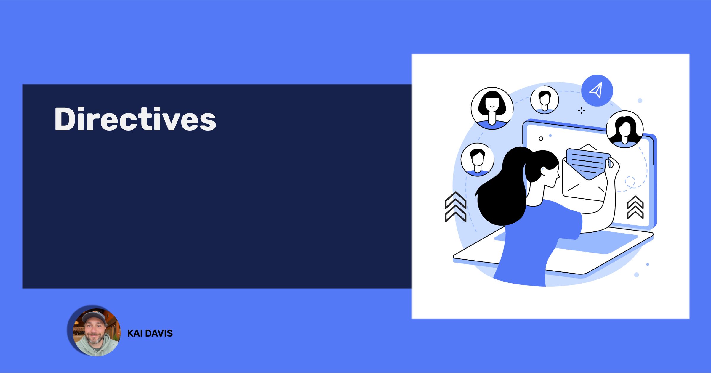 Directives Kai Davis Dot Com directives-kai-davis-dot-com